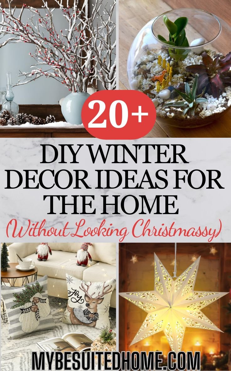 20+ DIY Winter Decor Ideas For The Home (Without Looking Christmassy ...